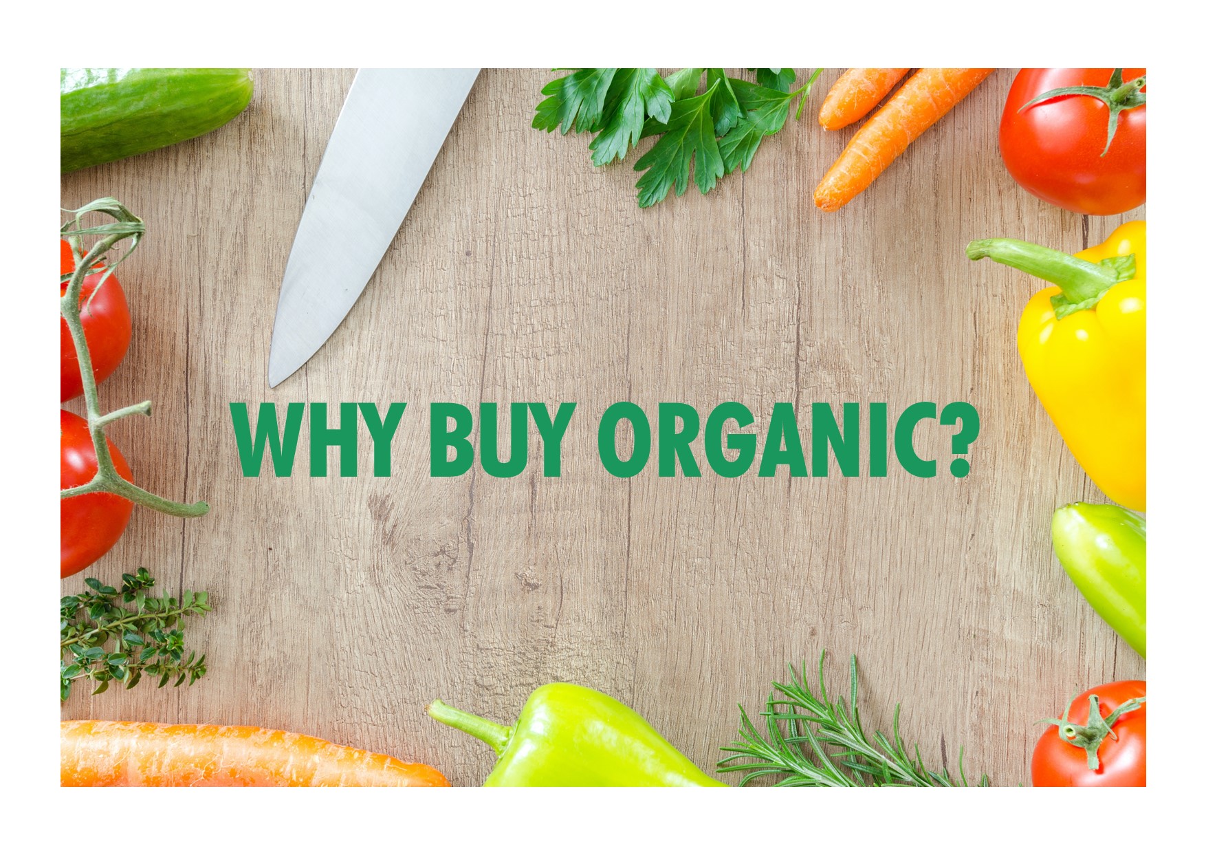 WHY BUY ORGANIC? - Glo Health